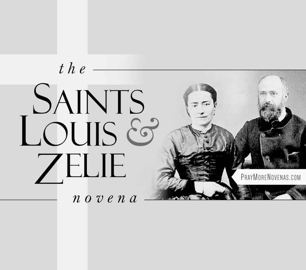 Saints Louis and Zelie Martin Novena - Pray More Novenas - Novena ...