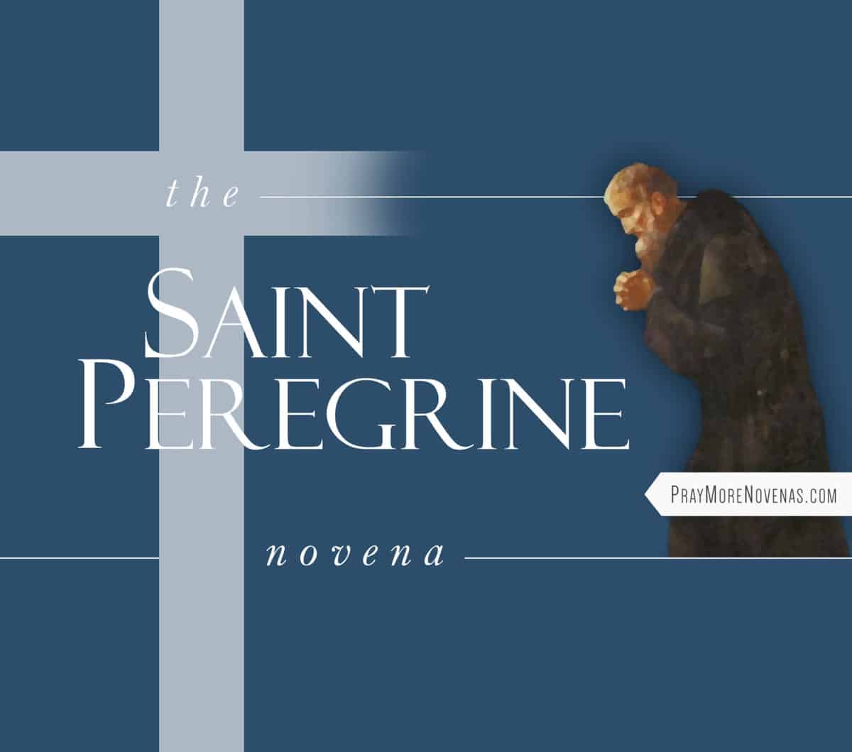 The St. Peregrine Novena, 2026 - Novena Prayers - Catholic Devotion