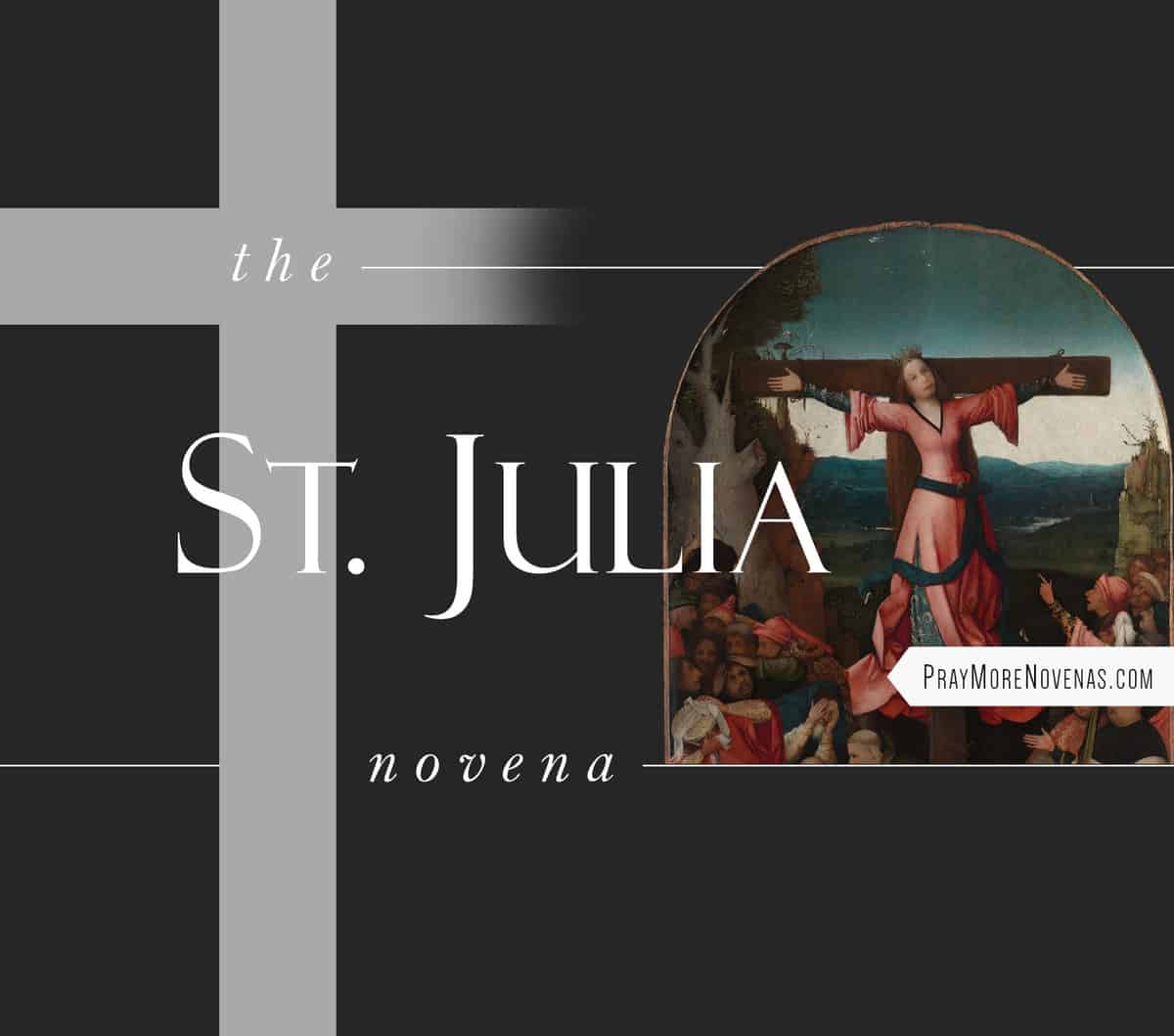 St. Julia Novena - Pray More Novenas - Novena Prayers & Catholic Devotion