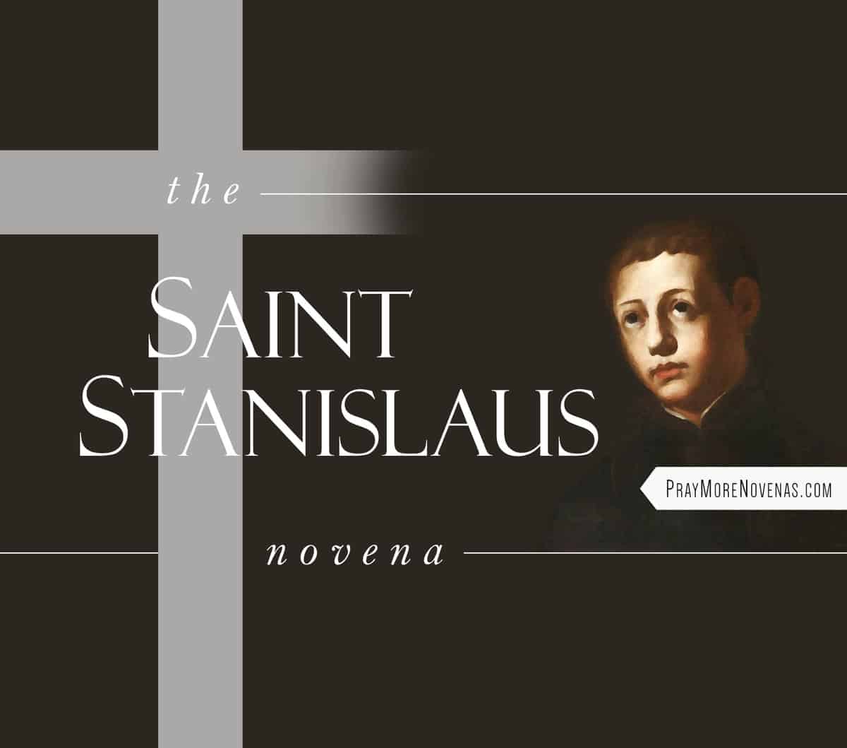 St. Stanislaus Novena - Pray More Novenas - Novena Prayers & Catholic ...